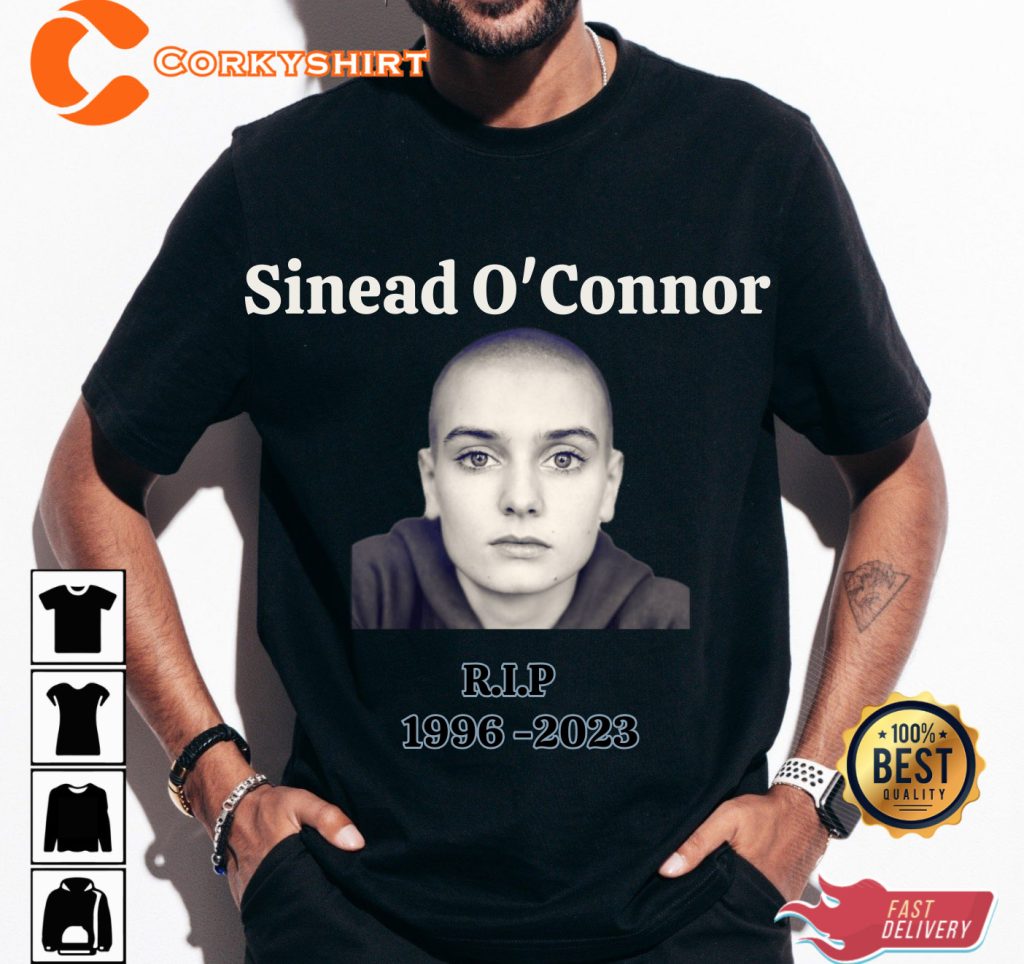 Rip Sinead Oconnor Memorial Shirt
